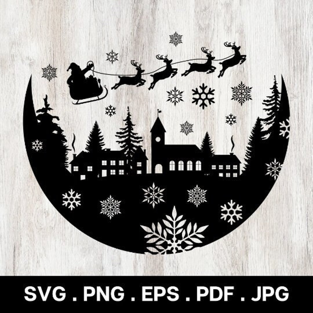 Christmas Scene Svg, Christmas Village Svg, Santa Sleigh Svg, Winter ... Christmas Scene Svg, Christmas Village Svg, Santa Sleigh Svg, Winter ...