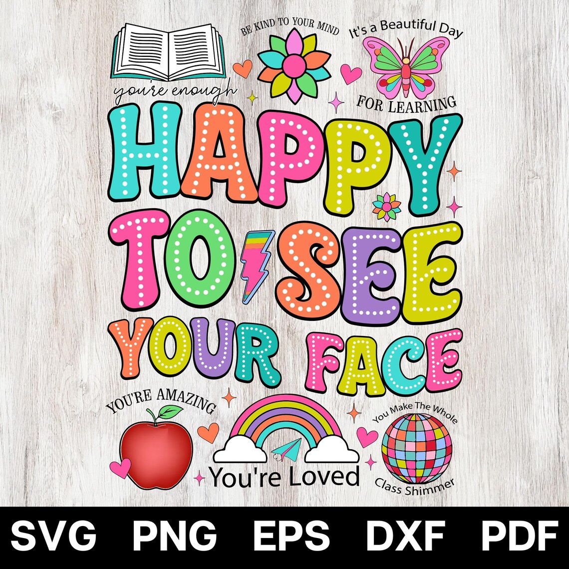 Happy to See Your Face Svg, Back to School Png, First Day of School Png ...