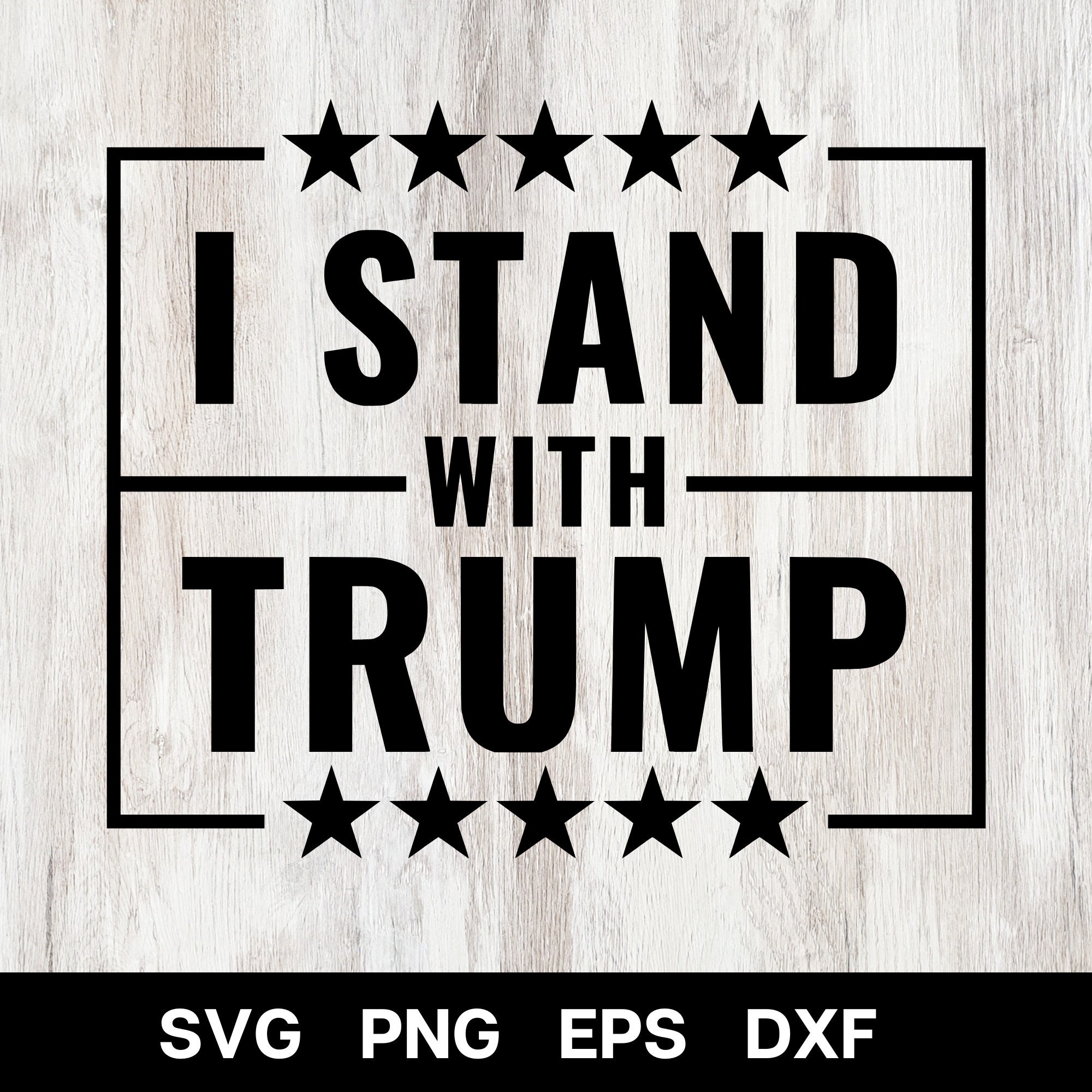 I Stand With Trump Svg, Trump 2024 Svg, Trump 2024 Clipart, Trump Shirt ...