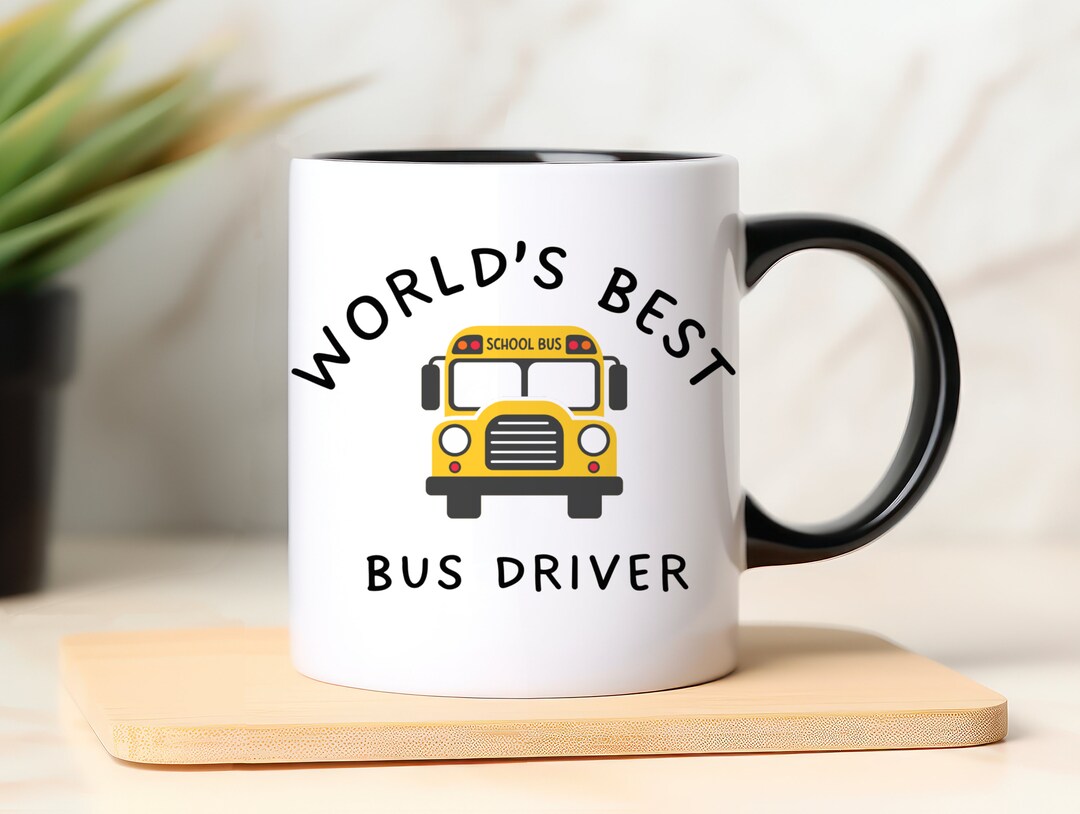 Bus Driver Gift Coffee Mug World's Best Bus Driver Gift School Bus ...
