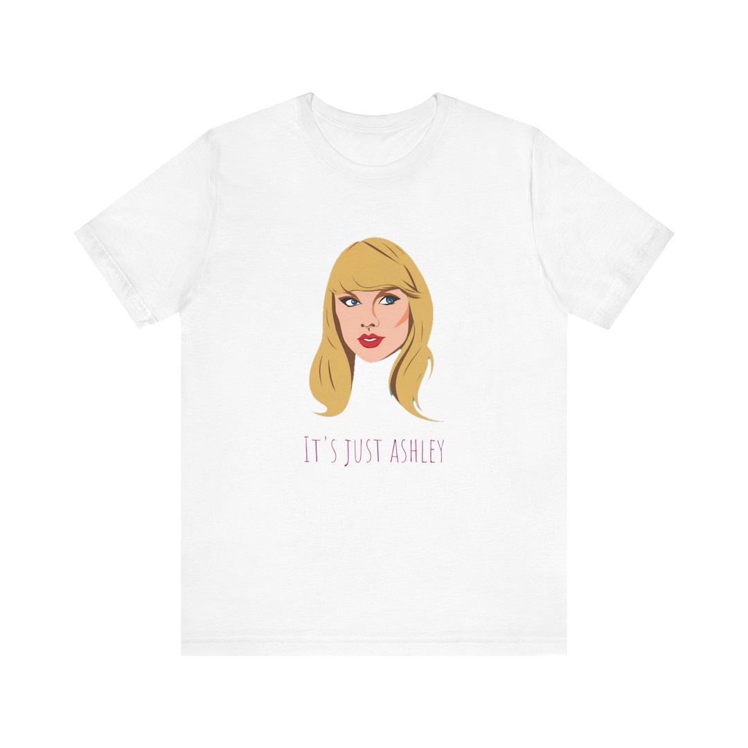It's Just Ashley T-shirt - Etsy