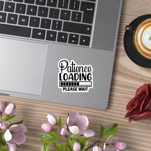 Patience Loading Please Wait Sticker - Etsy