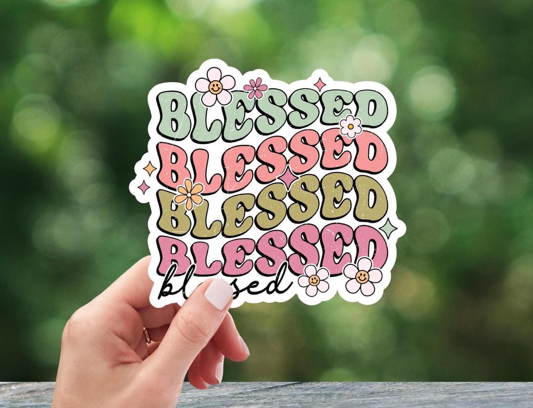 Stacked Blessed Sticker, Water Bottle Sticker, Kindle Sticker, Laptop ...