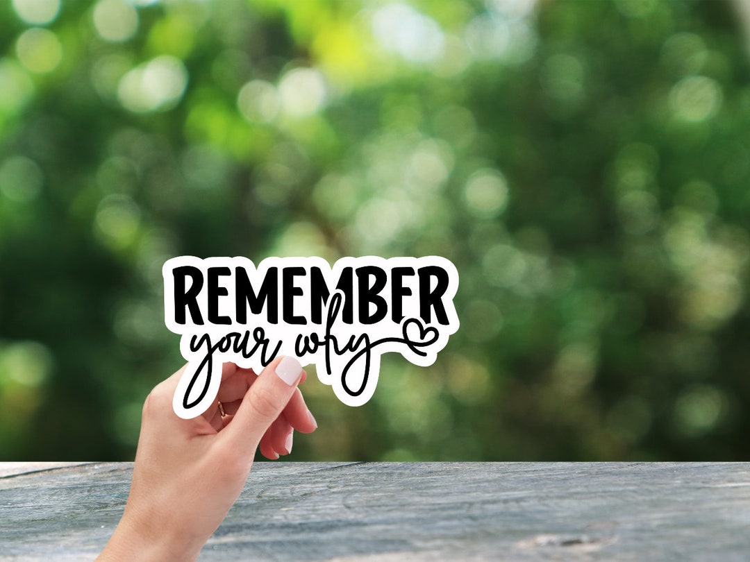 Remember Your Why Sticker - Etsy