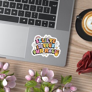 Believe in Your Own Magic Sticker, Laptop Sticker, Kindle Sticker, Cute ...