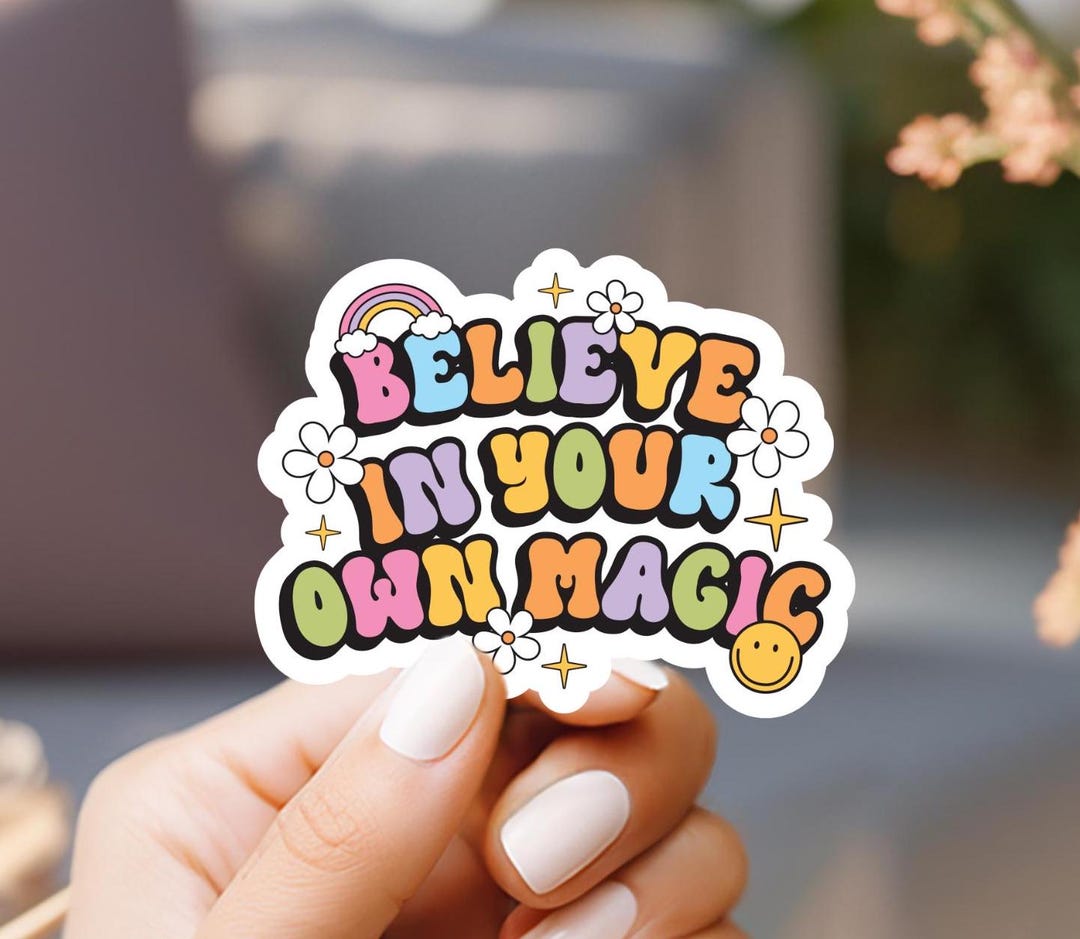 Believe in Your Own Magic Sticker, Laptop Sticker, Kindle Sticker, Cute ...