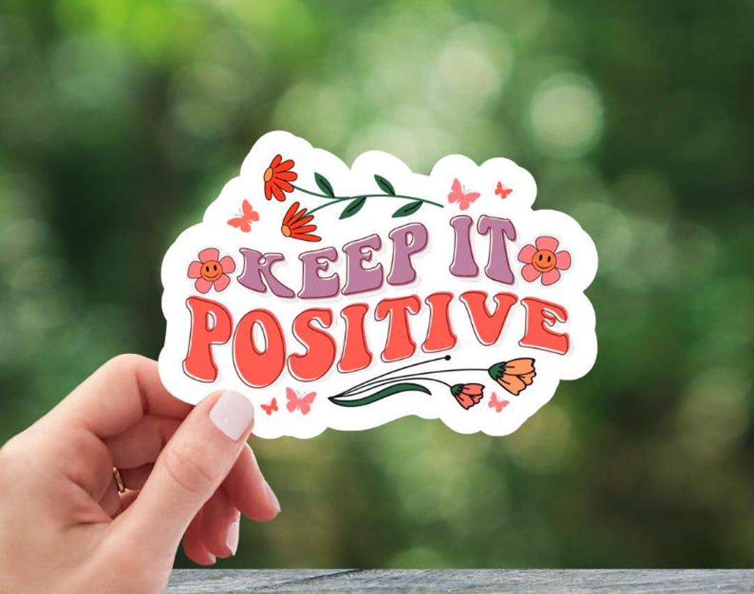 Keep It Positive Sticker, Laptop Sticker, Tablet Sticker, Kindle ...