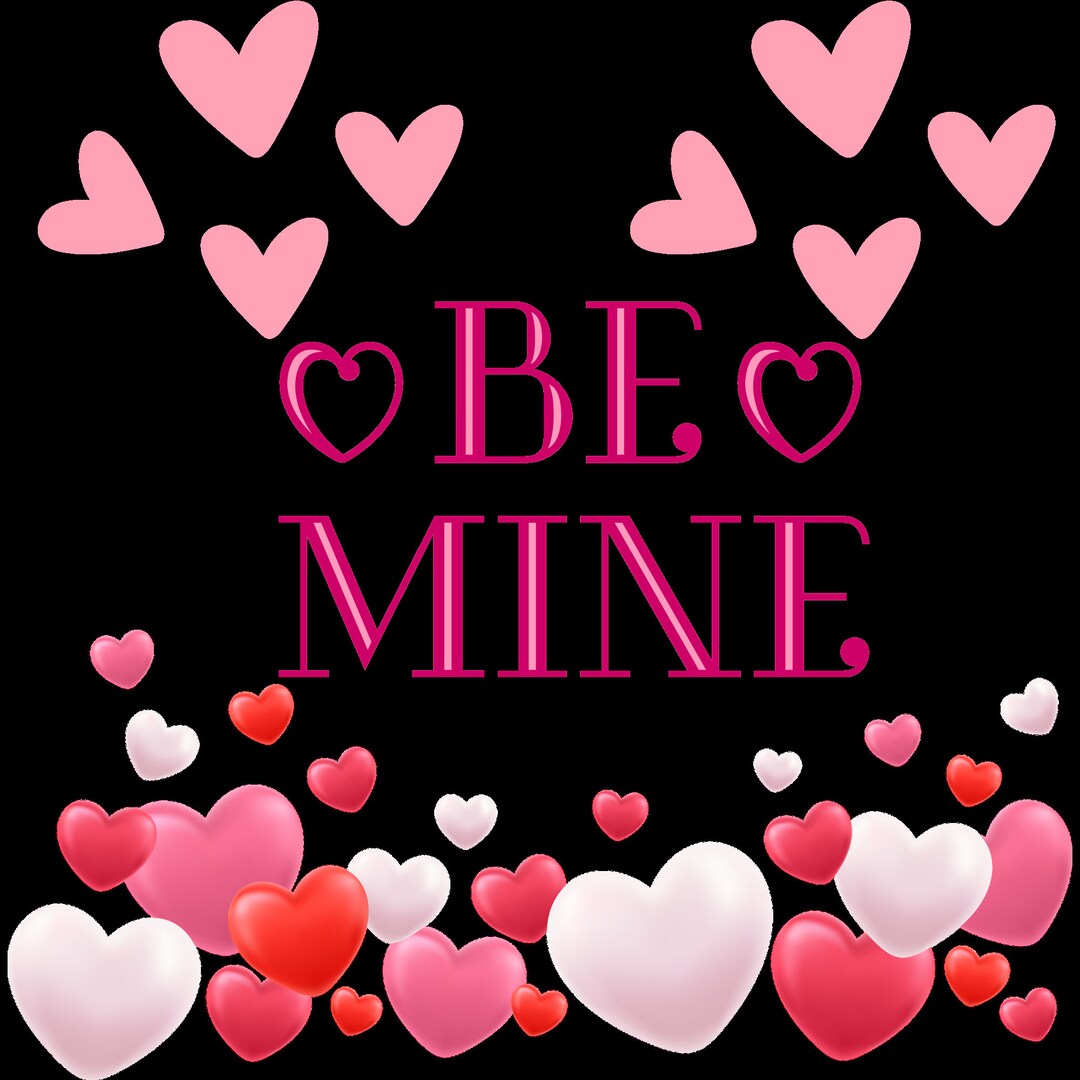 Be Mine/valentines PNG File - Etsy