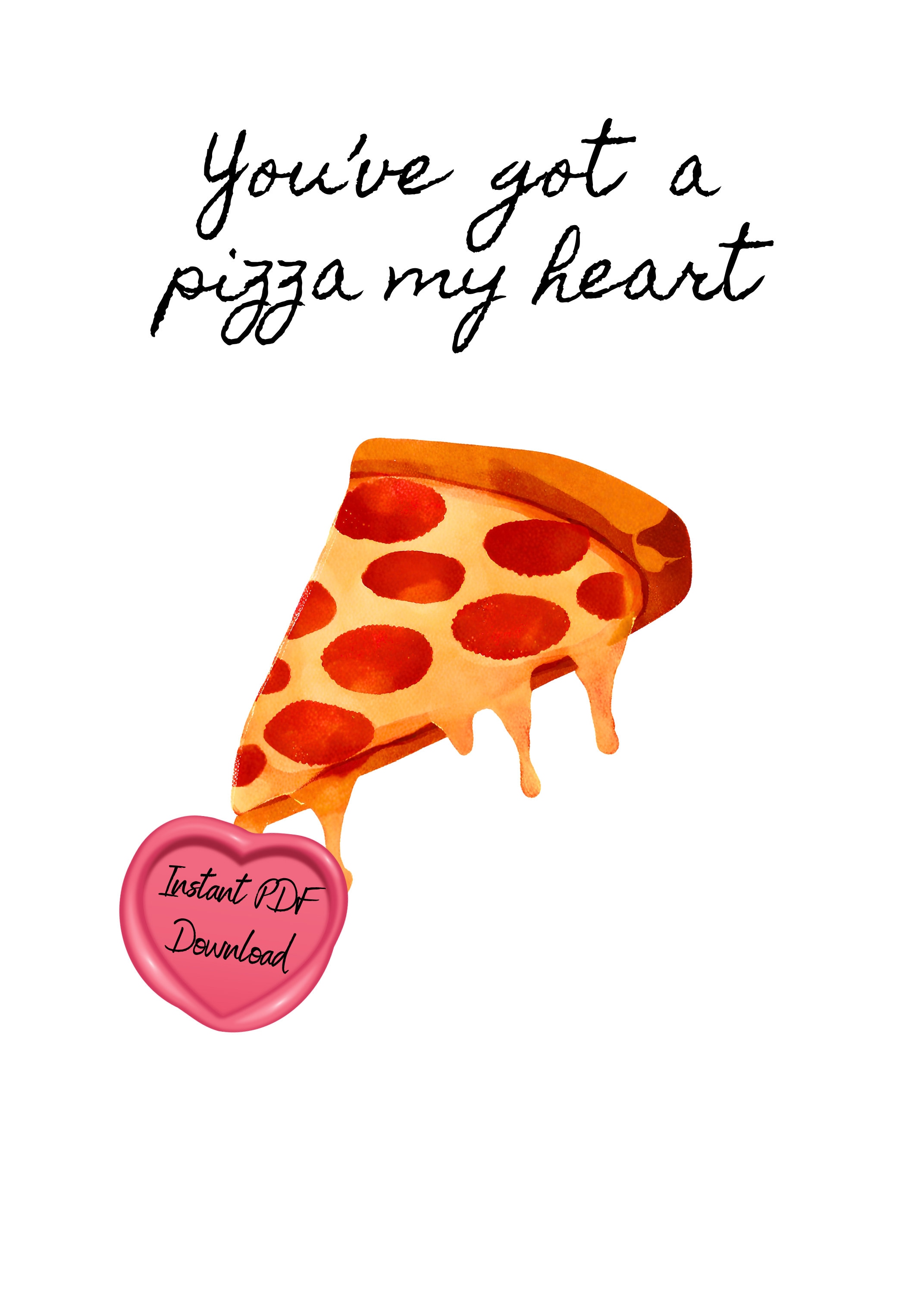 You've Got a Pizza My Heart Printable Birthday Card Printable ...