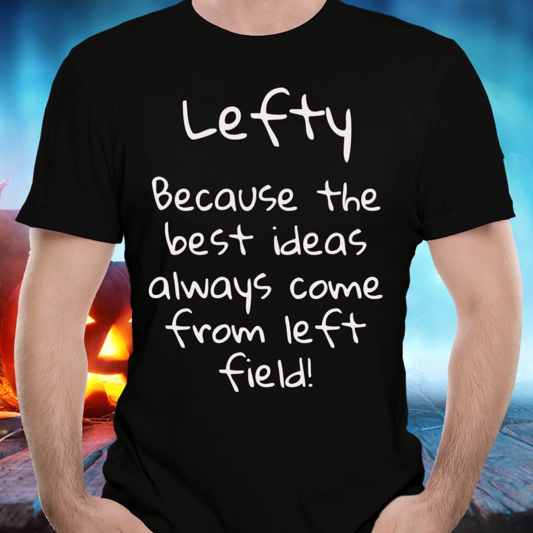 Lefty Shirt, Left Handed Shirt, Lefties Gift Unique, Lefties Shirt for ...