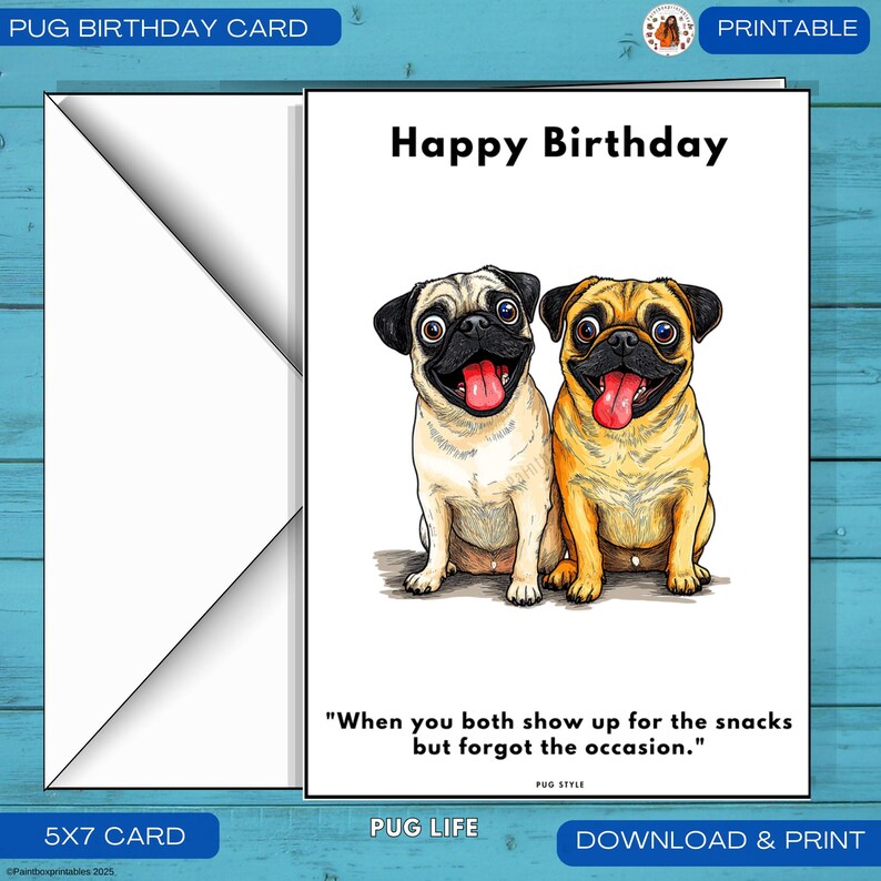 5x7" 'PUG- Printable Birthday Card–"double the Pugs, Double the Laughs ...