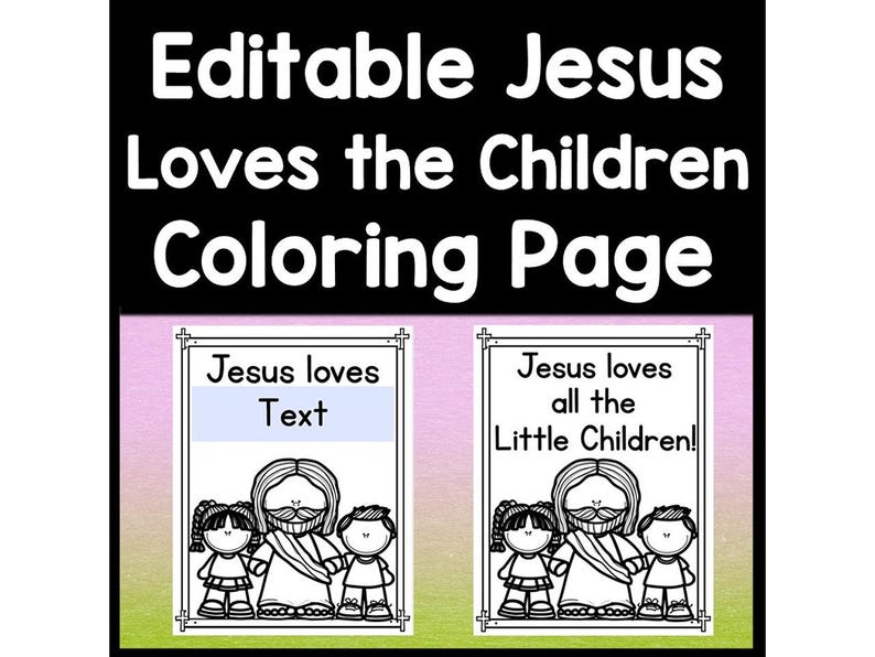 Jesus Loves the Little Children Coloring Page With Editable Text ...