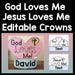 God Loves Me & Jesus Loves Me Religious Crowns | Christian Valentine's ...