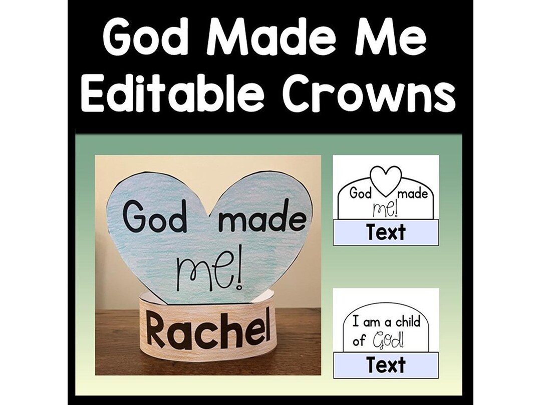 God Made Me & God Loves Me + God Made Me Special Crowns - Editable! {9 ...