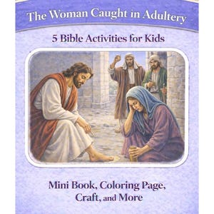 Jesus Forgives the Adulterous Woman {5 Activities+ Coloring Page &craft ...