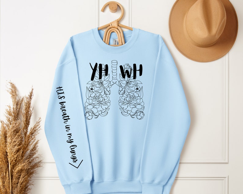 YHWH Sweatshirt, His Breath in My Lungs is Greater Sweater, Christian ...