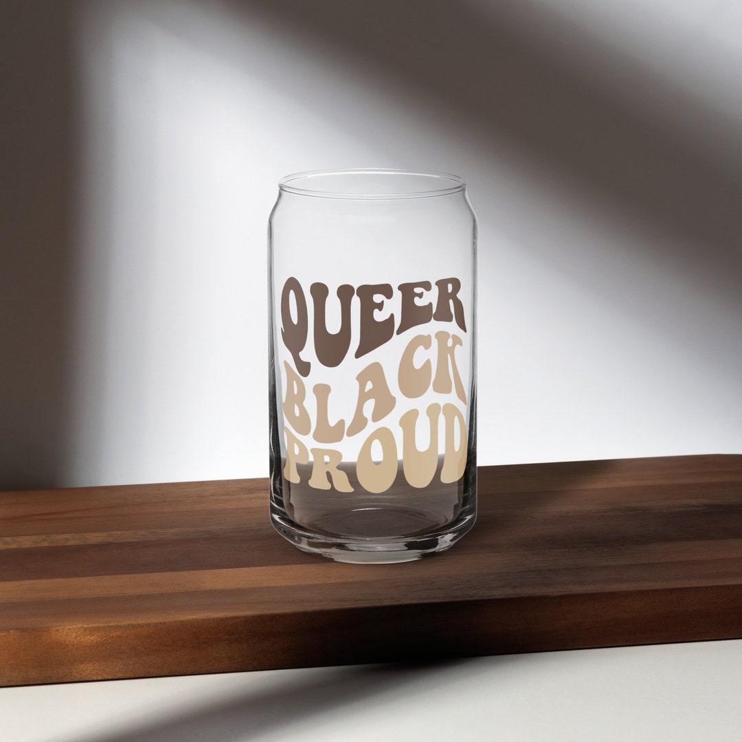 Queer Black Proud Can Shaped Glass LGBTQ Pride Glassware - Etsy