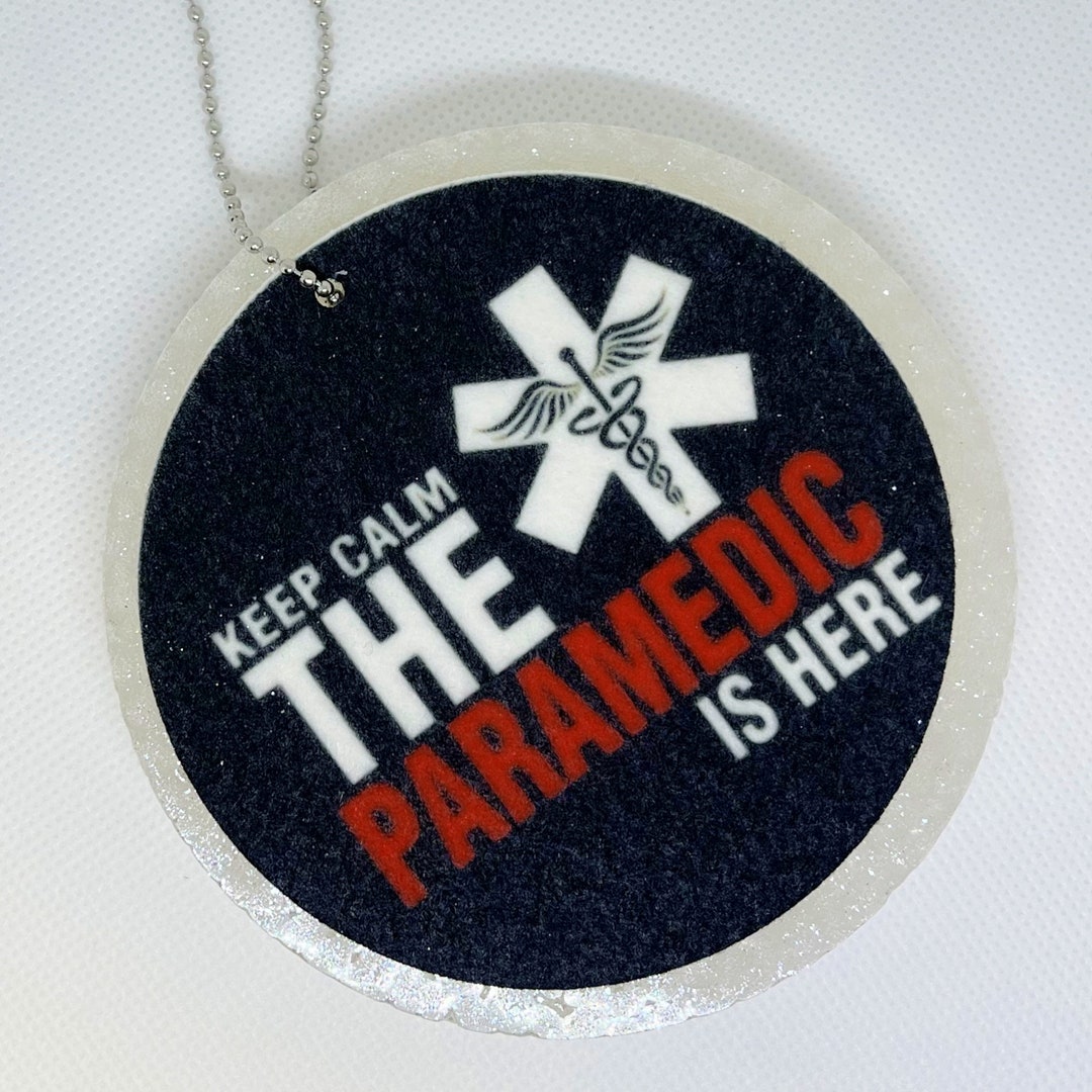 Paramedic Humor Car Freshie, Keep Calm the Paramedic is Here, 3.5 in ...