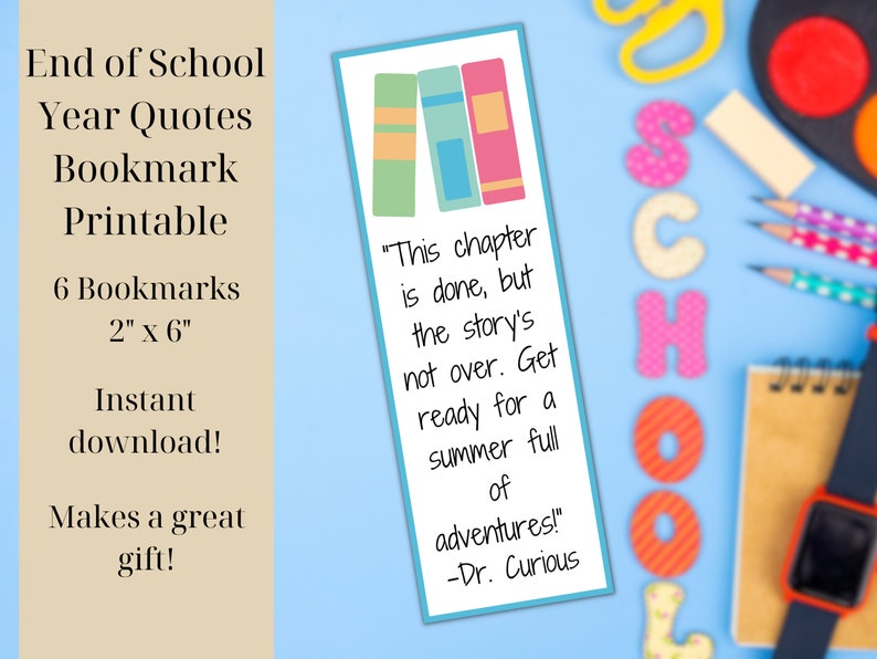 End of School Year Quote Printable Bookmarks | Student Gift From ...