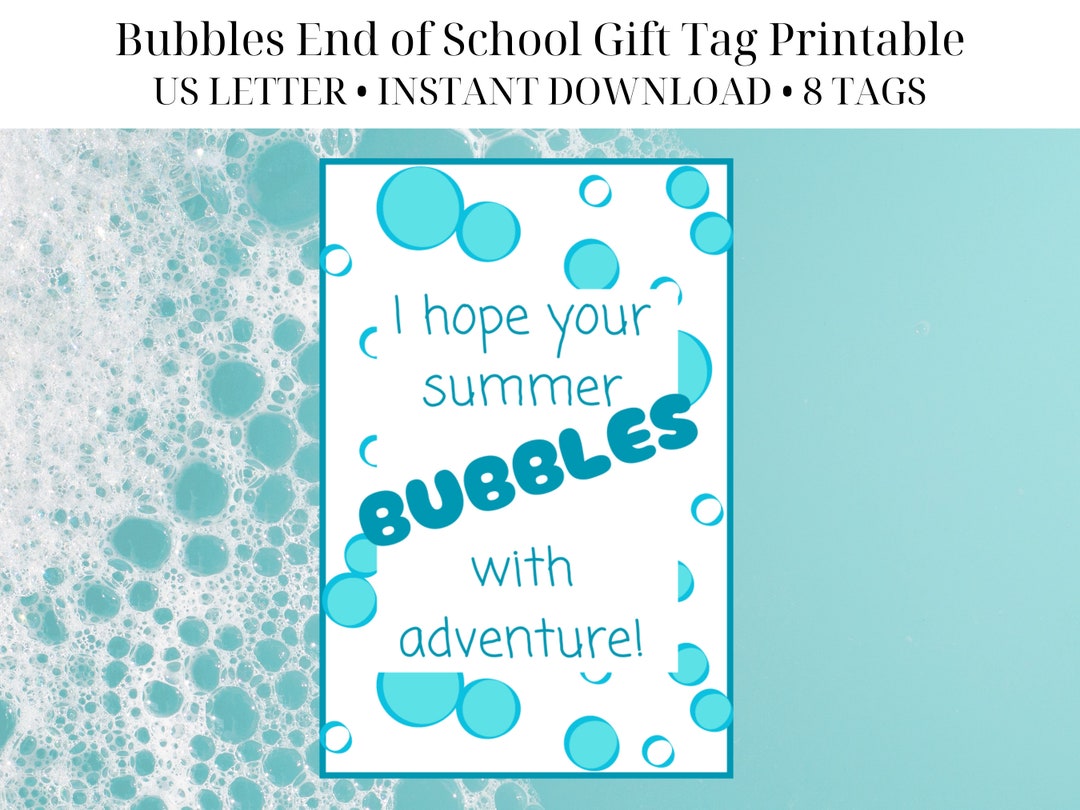 Bubbles End of School Gift Tag Printable (digital Download) - Etsy