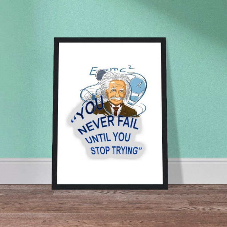 You Never Fail Until You Stop Trying Digital Poster Quote by albert ... You Never Fail Until You Stop Trying Digital Poster Quote by albert ...