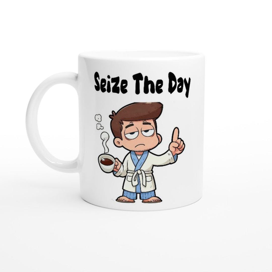 Funny "seize the Day" Coffee Mug – Cartoon Ceramic 11oz - Etsy