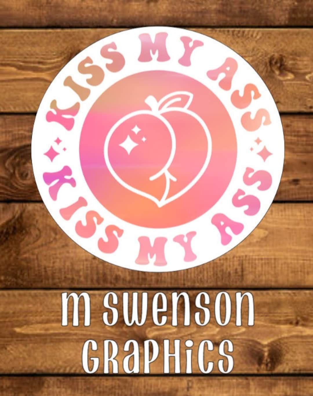 Kiss My Ass Sticker Kiss My Ass Decal Kiss My Ass Funny - Etsy