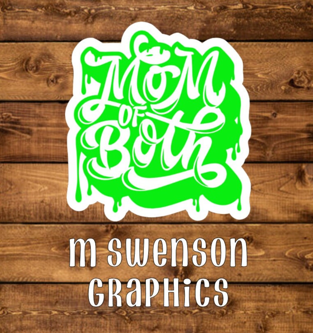 Mom of Both Sticker, Mom of Both Decal, Mom of Both, Mom Sticker, Mom ...