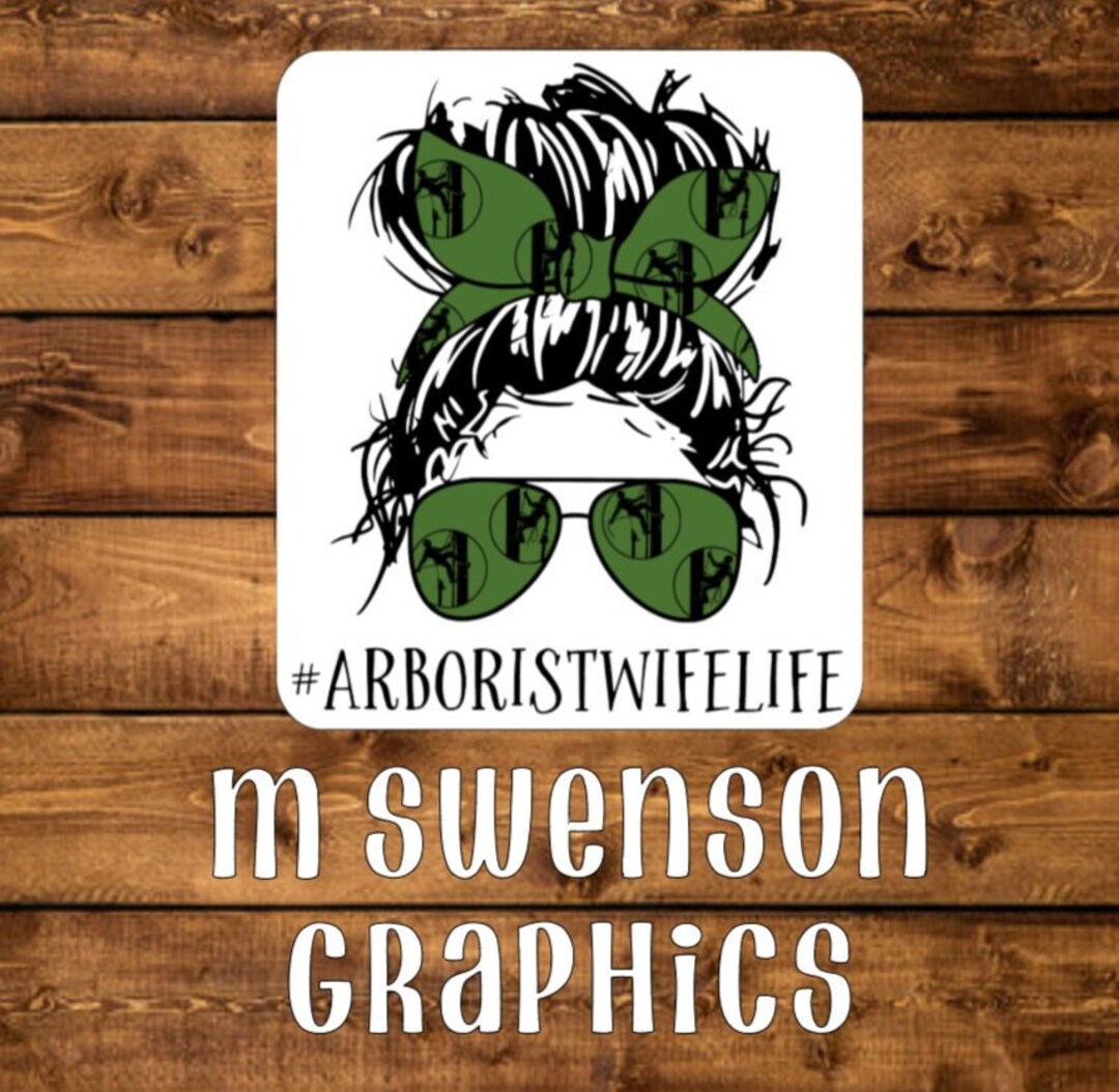 Arborist Wife Life Sticker, Arborist Wife Life, arboristwifelife ...