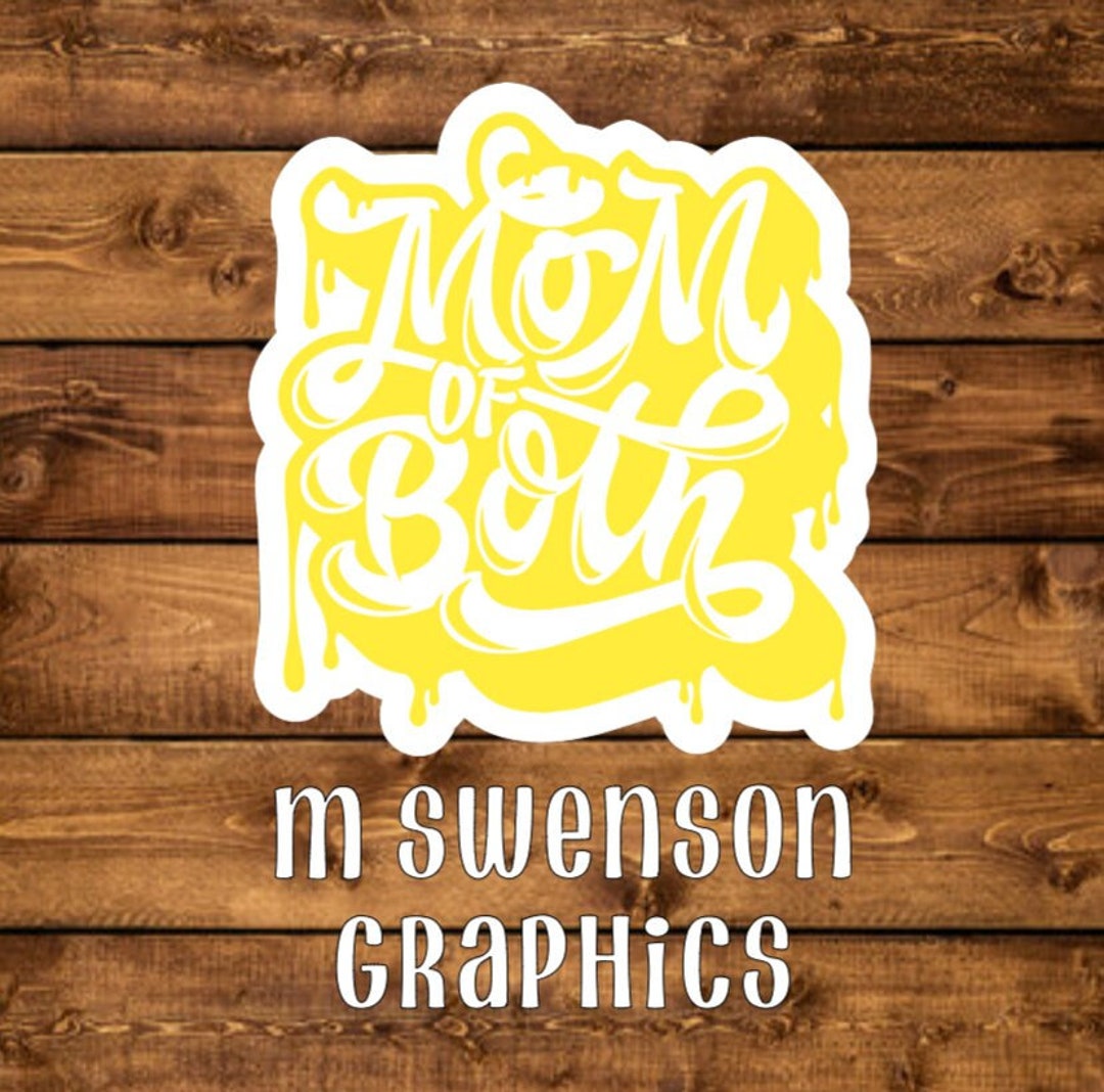 Mom of Both Sticker, Mom of Both Decal, Mom of Both, Mom Sticker, Mom ...
