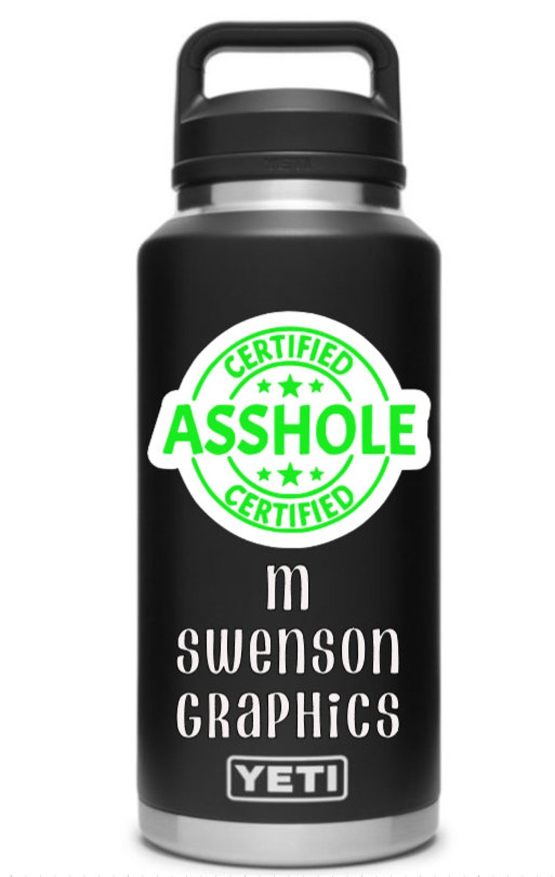 Certified Asshole Certified Asshole Sticker Certified Asshole Decal