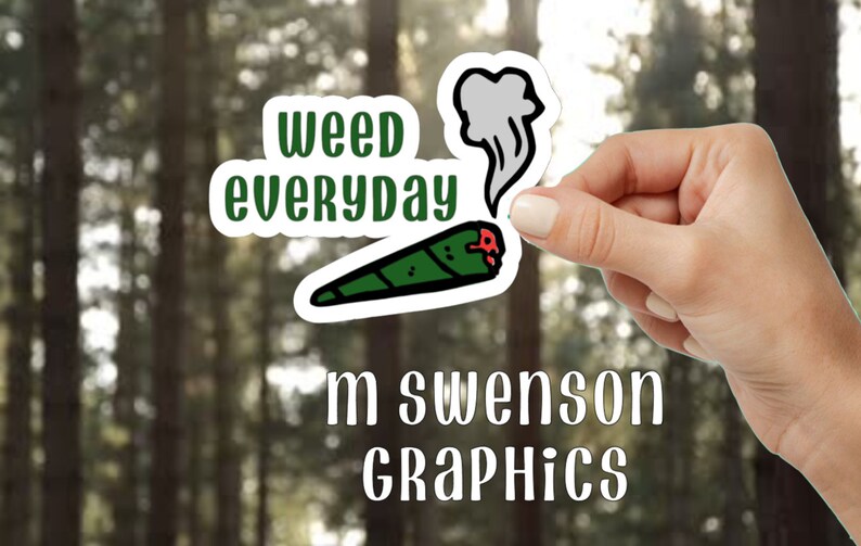 Weed Everyday Sticker, Weed Everyday Decal, Weed Decal, Weed Sticker ...