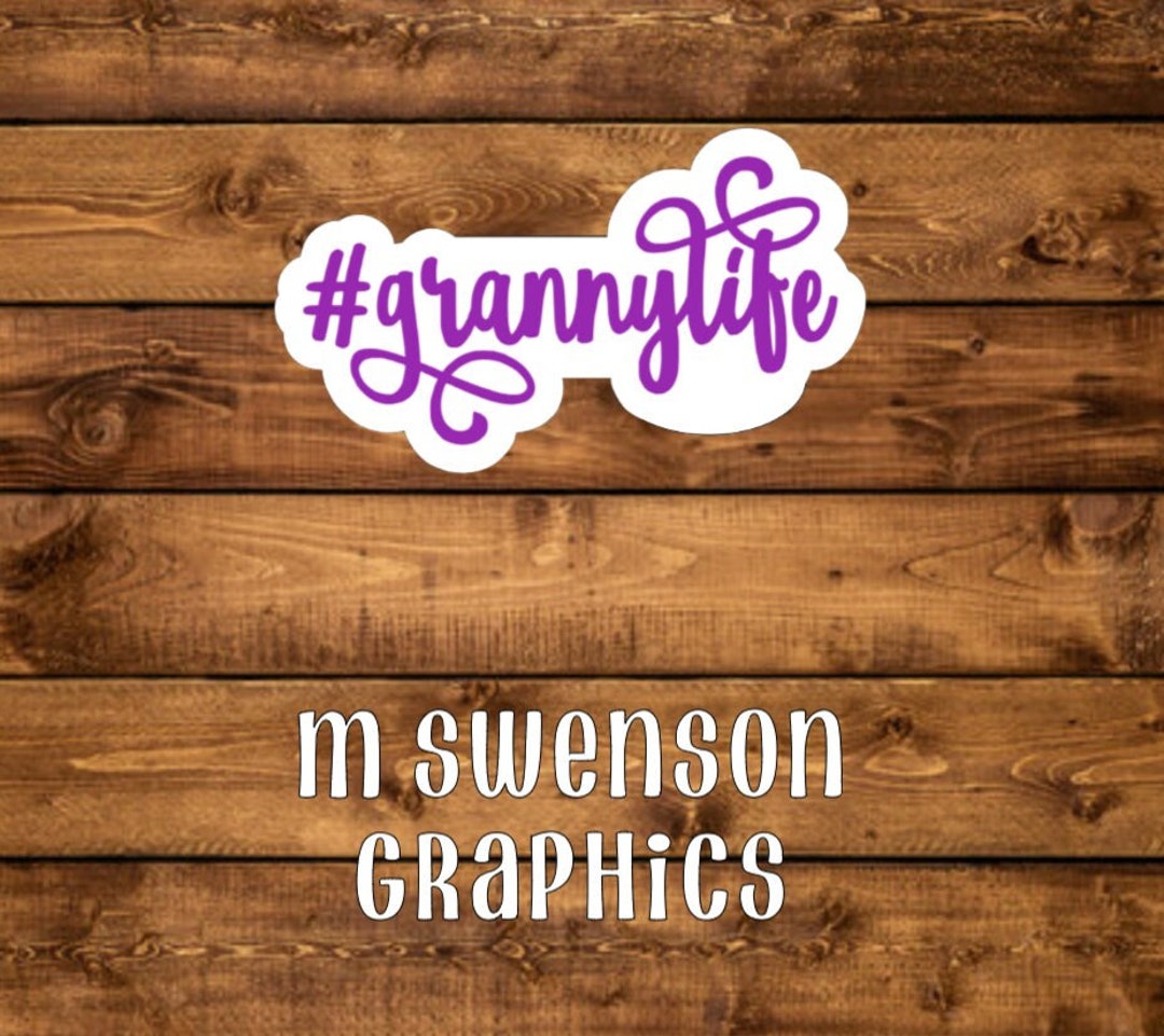 Granny Life Sticker, Granny Life Decal, Granny Life, grannylife Sticker ...