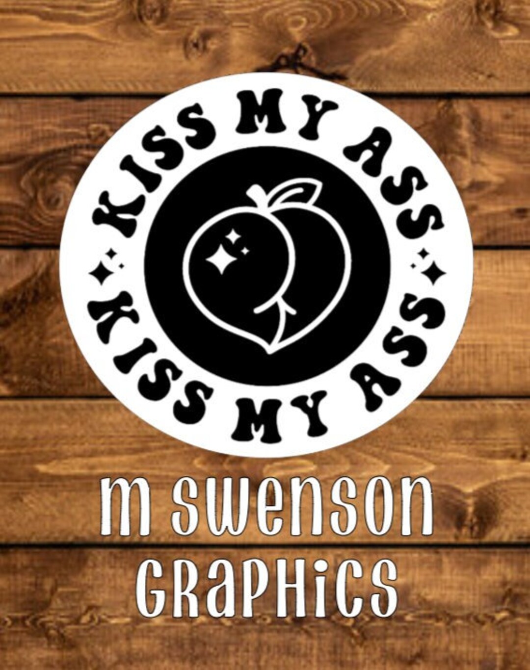 Kiss My Ass Sticker Kiss My Ass Decal Kiss My Ass Funny Etsy