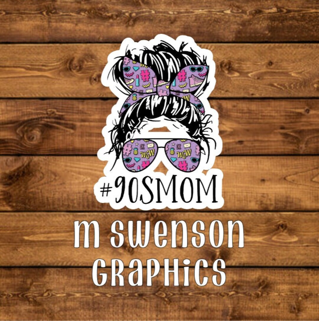 90's Mom, 90s Mom, 90s Mom Sticker, 90s Mom Decal, Mom Born in the 90s ...