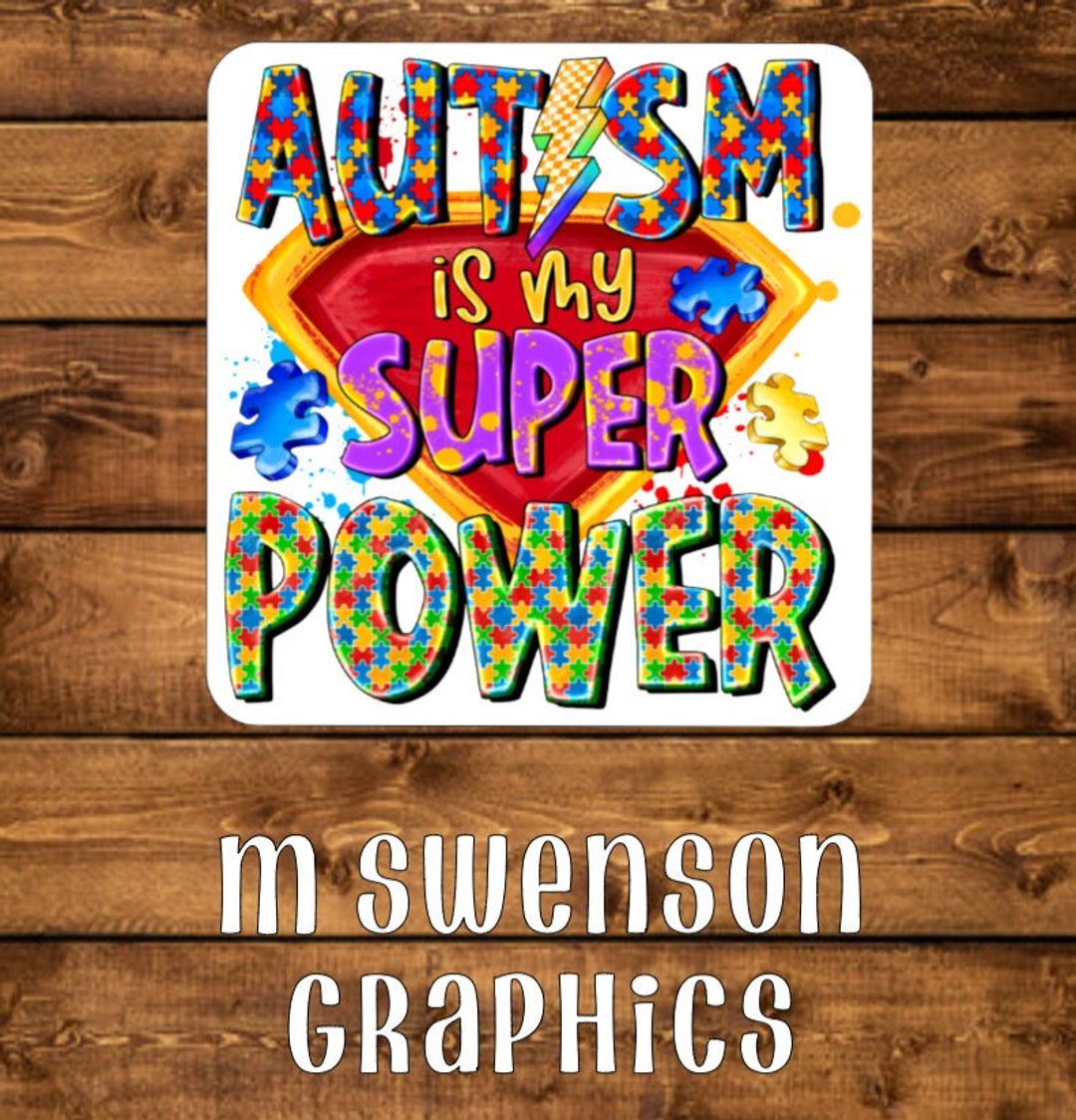 Autism is My Super Power, Autism Awareness, Autism Awareness Sticker ...