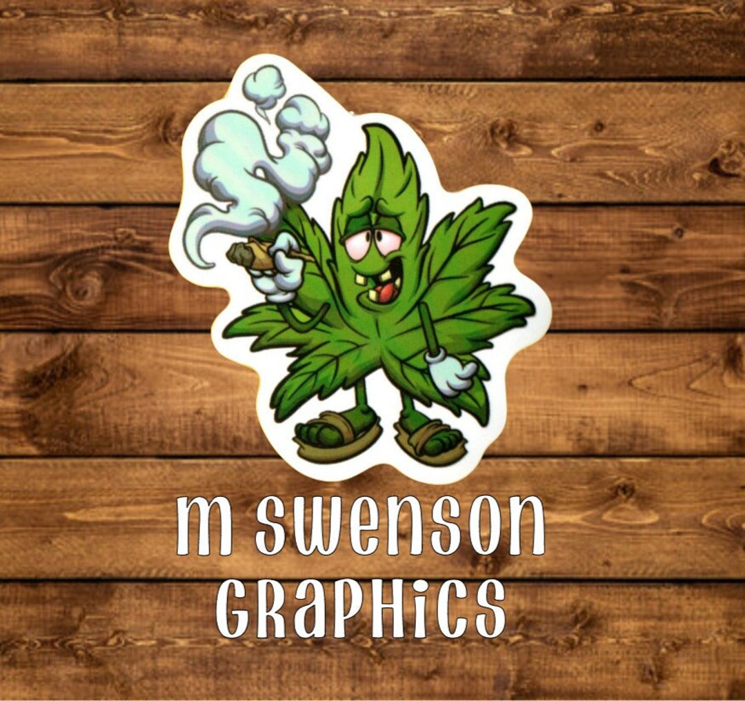 Weed Sticker, Weed Decal, Weed, Funny Sticker, Funny Decal, Cannabis Sticker, Cannabis Decal ...