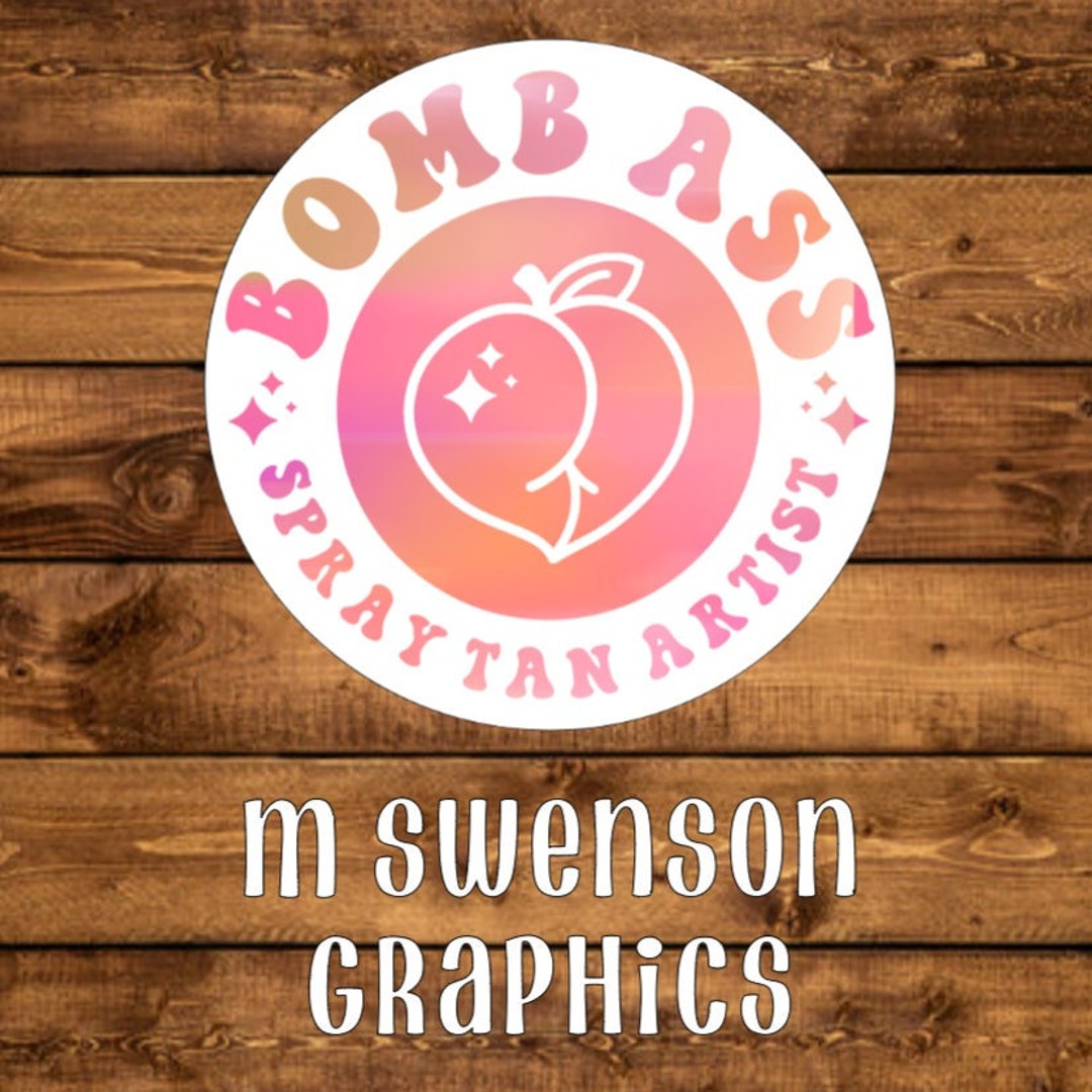 Bomb Ass Spray Tan Artist Sticker, Bomb Ass Spray Tan Artist Decal ...