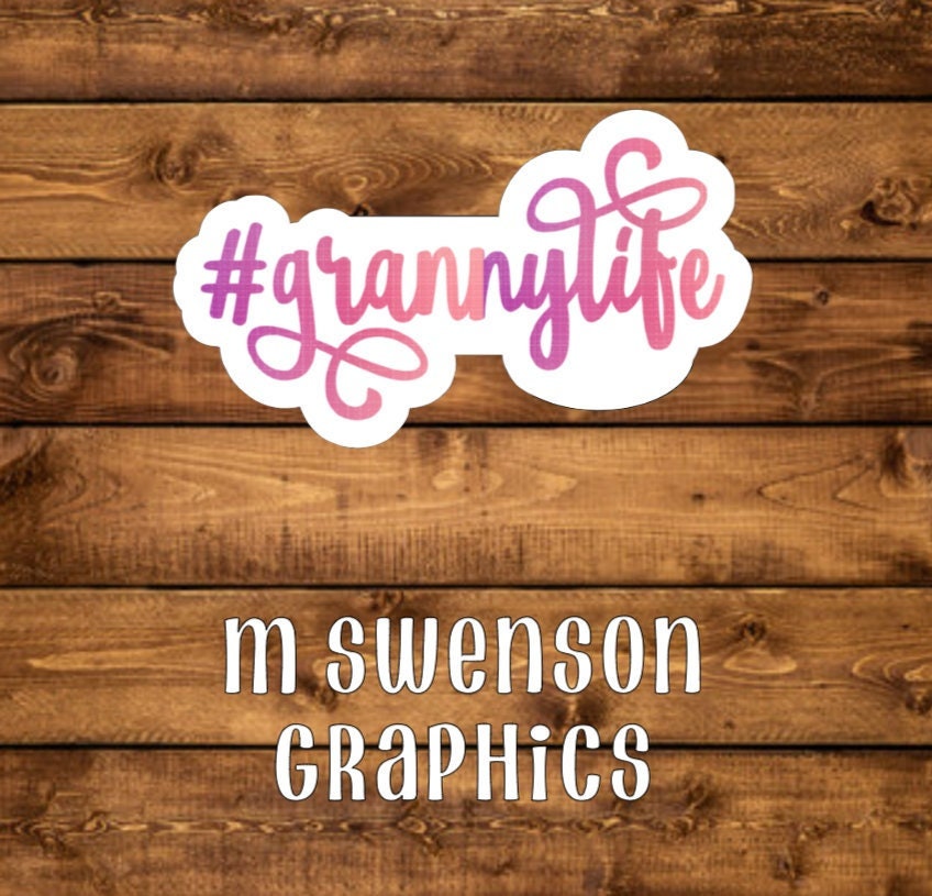 Granny Life Sticker, Granny Life Decal, Granny Life, grannylife Sticker, grannylife Decal ...