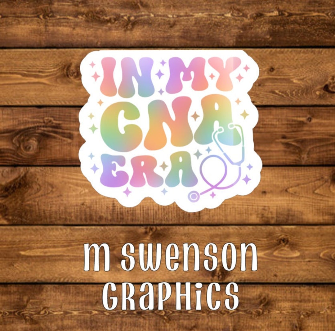 In My Cna Era Sticker, in My Cna Era Decal, in My Cna Era, Certified ...
