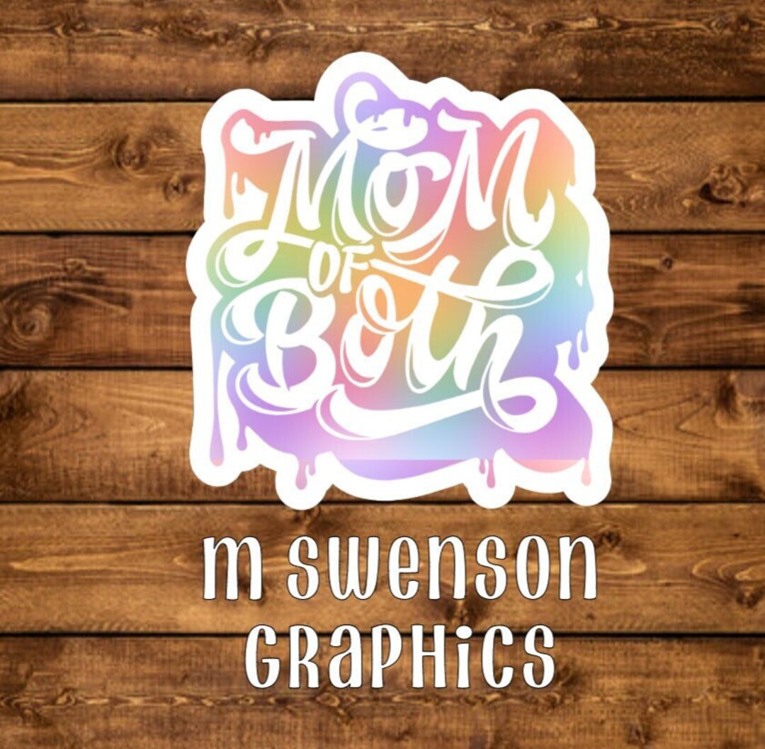Mom of Both Sticker, Mom of Both Decal, Mom of Both, Mom Sticker, Mom ...