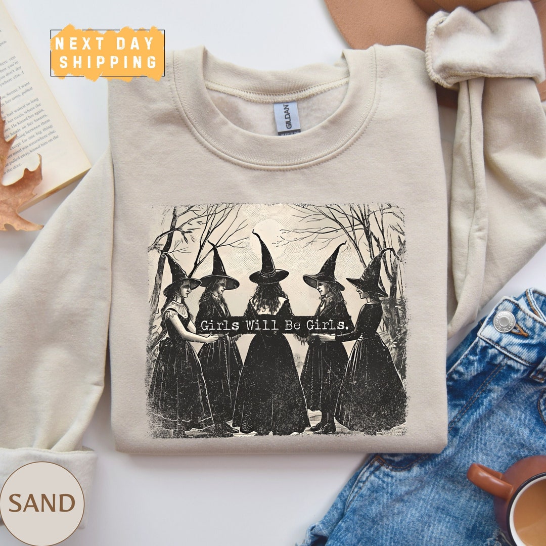 Vintage Girls Will Be Girls Witch Sweatshirt, Funny Witch Vintage ...