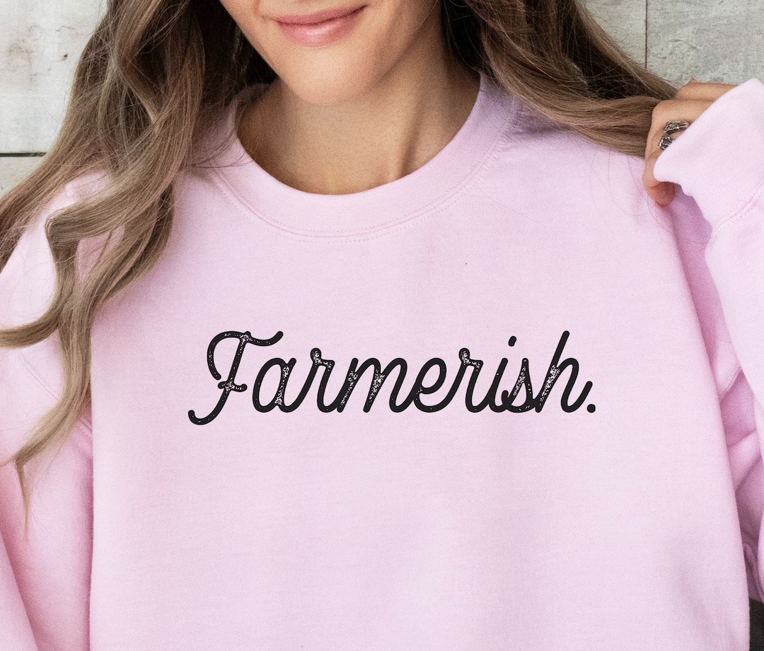 Farmerish Graphic Sweatshirt, Rustic Country Style T-shirt, Comfortable ...