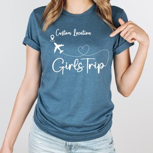 Custom Location Girls Trip Shirt, Personalized Vacation Outfit,, Custom Destination Girls Trip ...