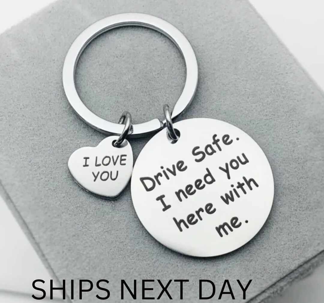 Drive Safe Keychain for Men I Love You Key Chain for Women New Drivers ...