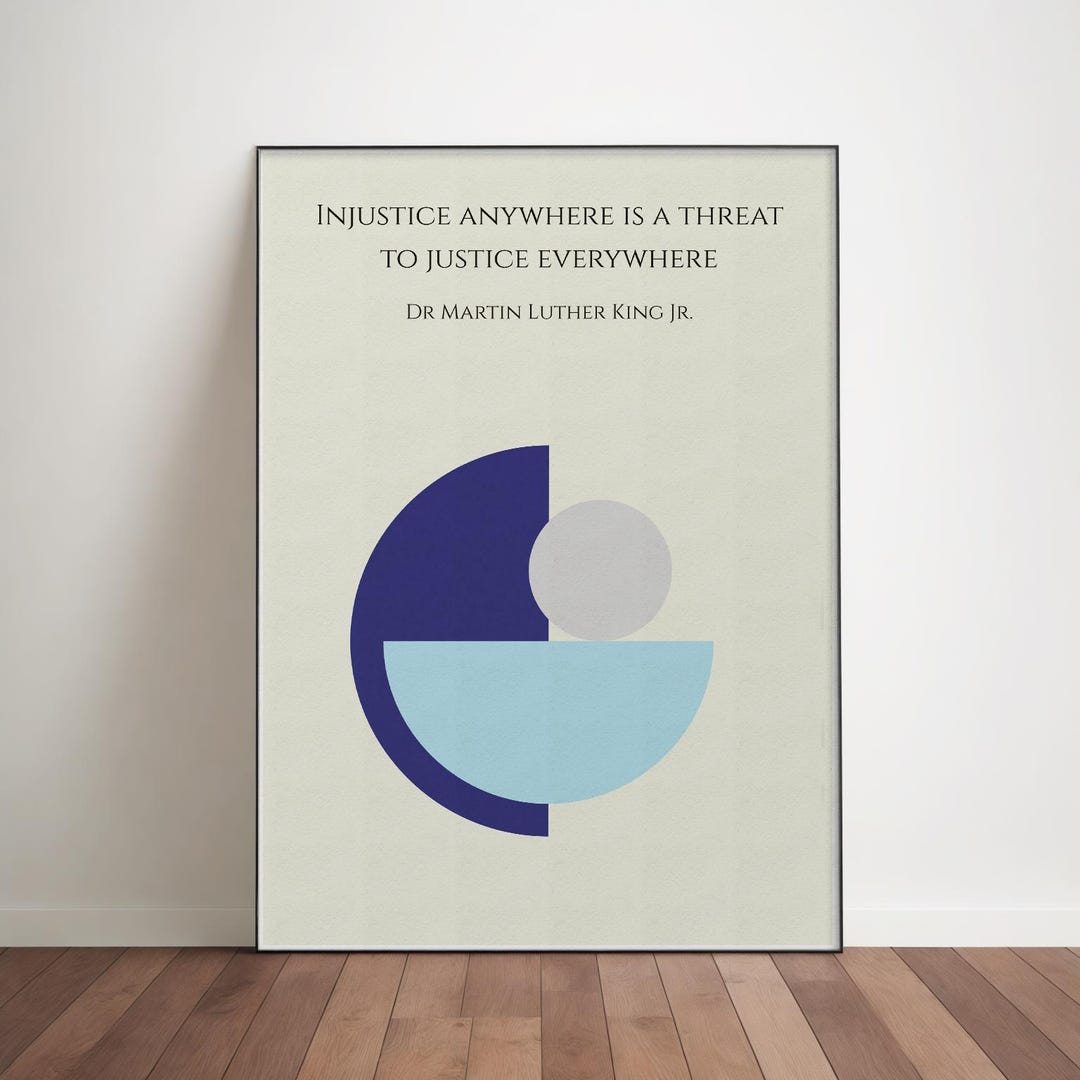 Injustice Anywhere, Dr Martin Luther King Jr Quote Premium Poster ...