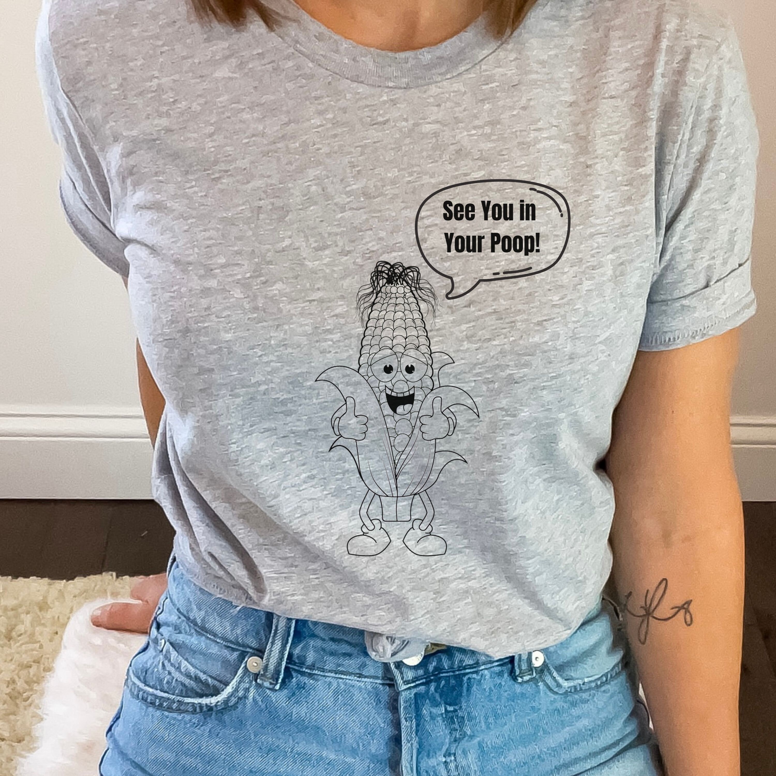See You in Your Poop Shirt, Corn T Shirt, Funny Tee, Humorous Sayings ...
