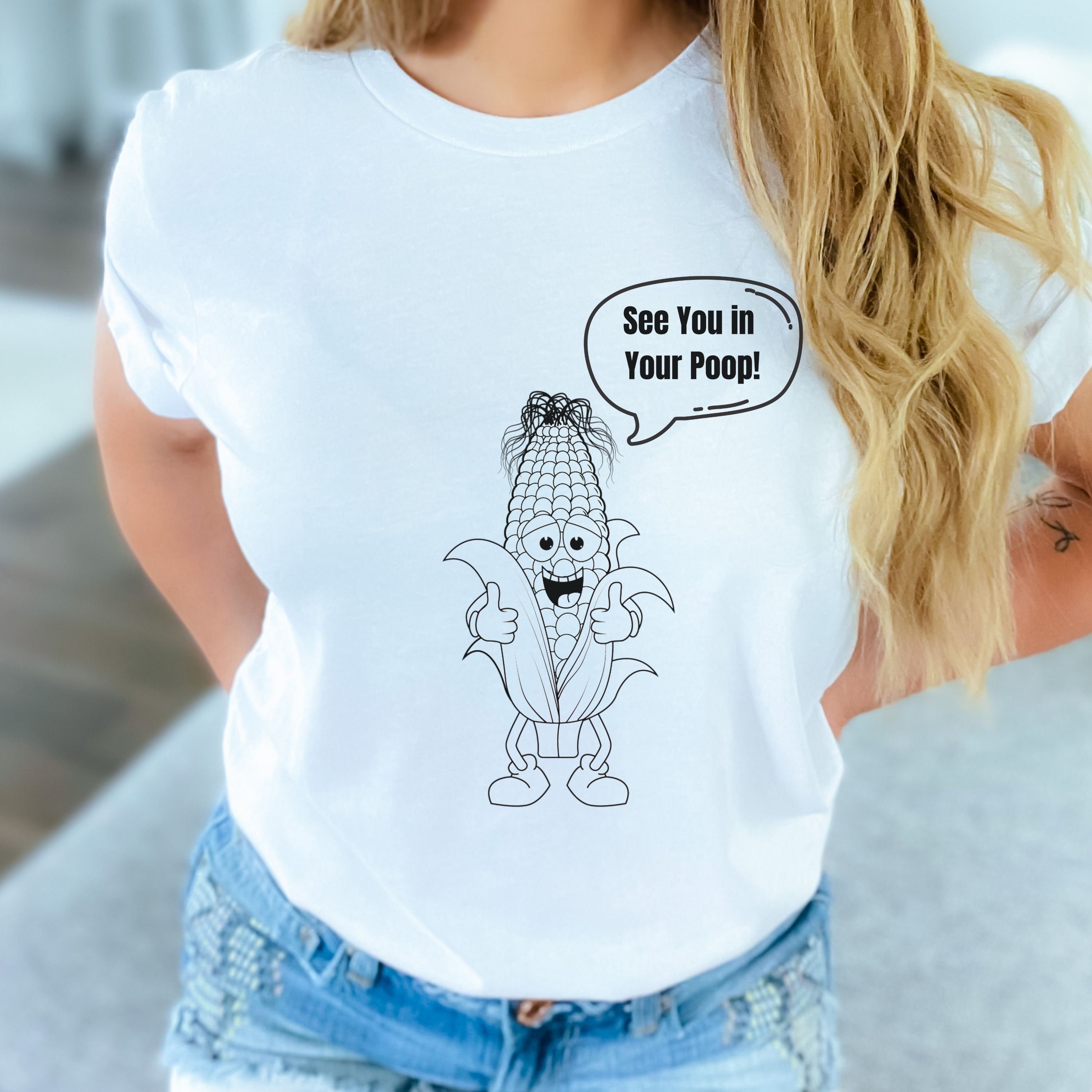 See You in Your Poop Shirt, Corn T Shirt, Funny Tee, Humorous Sayings ...