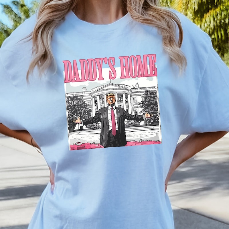 Daddys Home Trump Shirts - Etsy