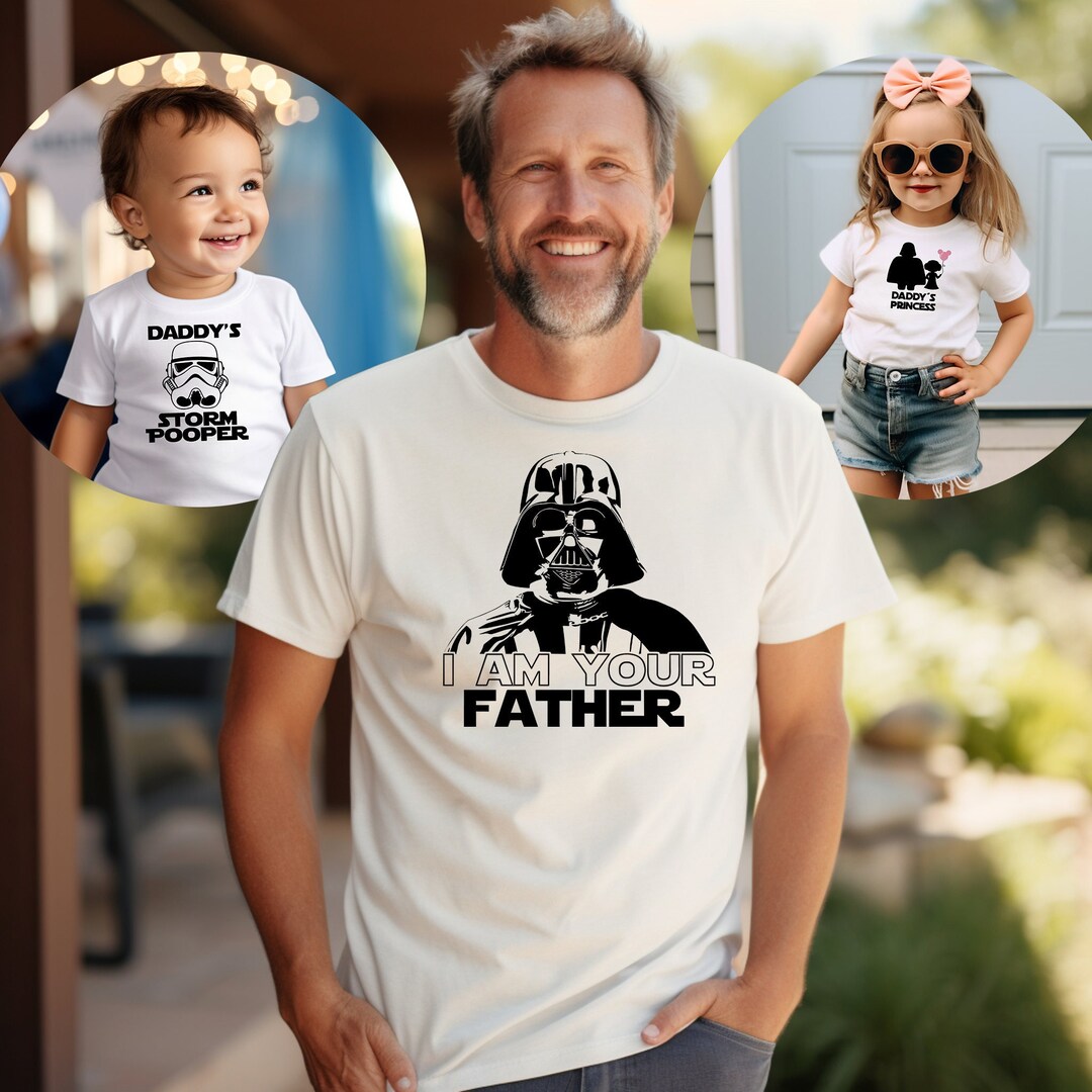 I Am Your Father Shirt, Daddy's Princess Shirts, Daddy's Storm Pooper T ...
